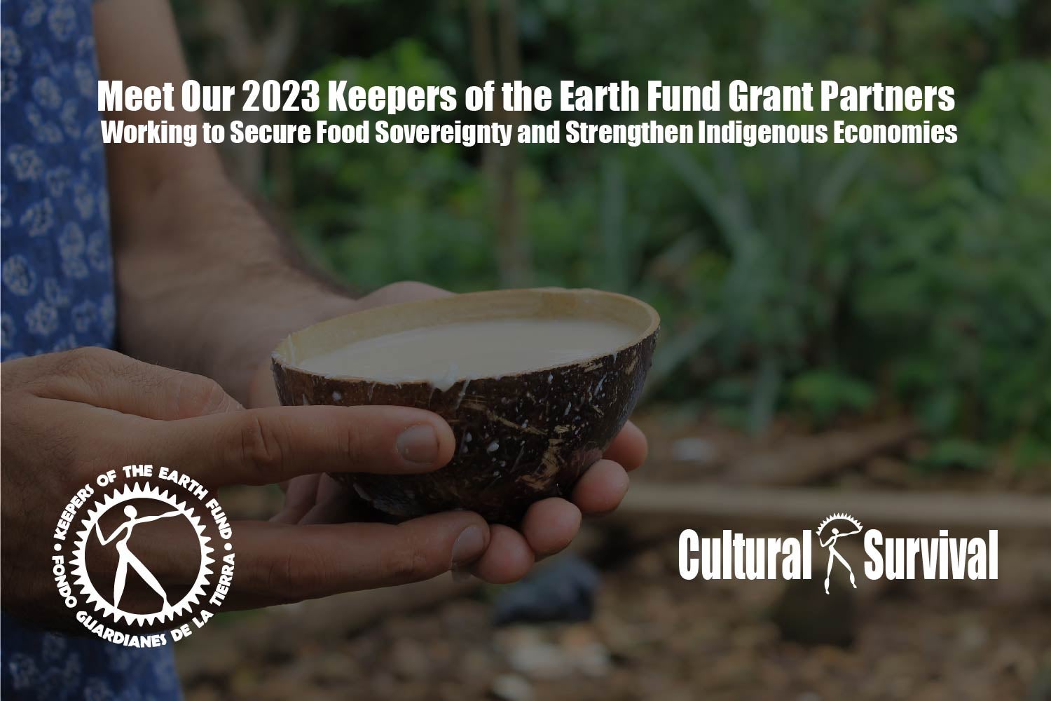 Meet Our 2023 Keepers of the Earth Fund Grant Partners Working to ...